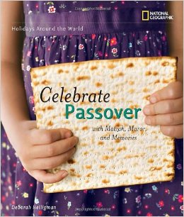 Holidays Around the World: Celebrate Passover: With Matzah, Maror, and ...